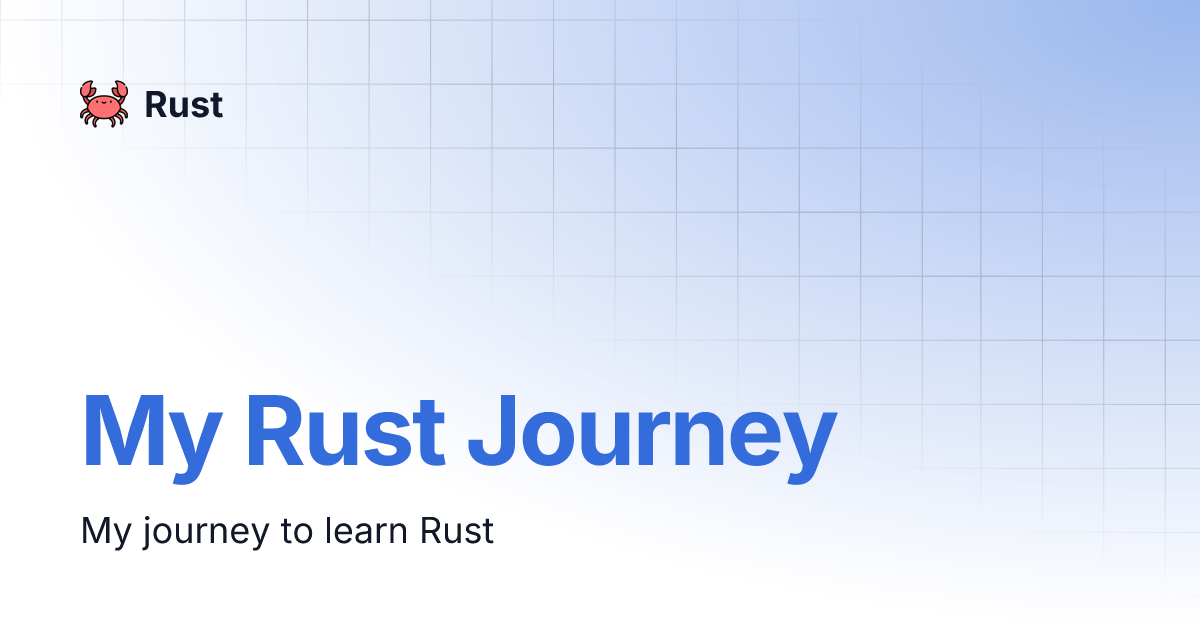 My Rust Journey | Rust